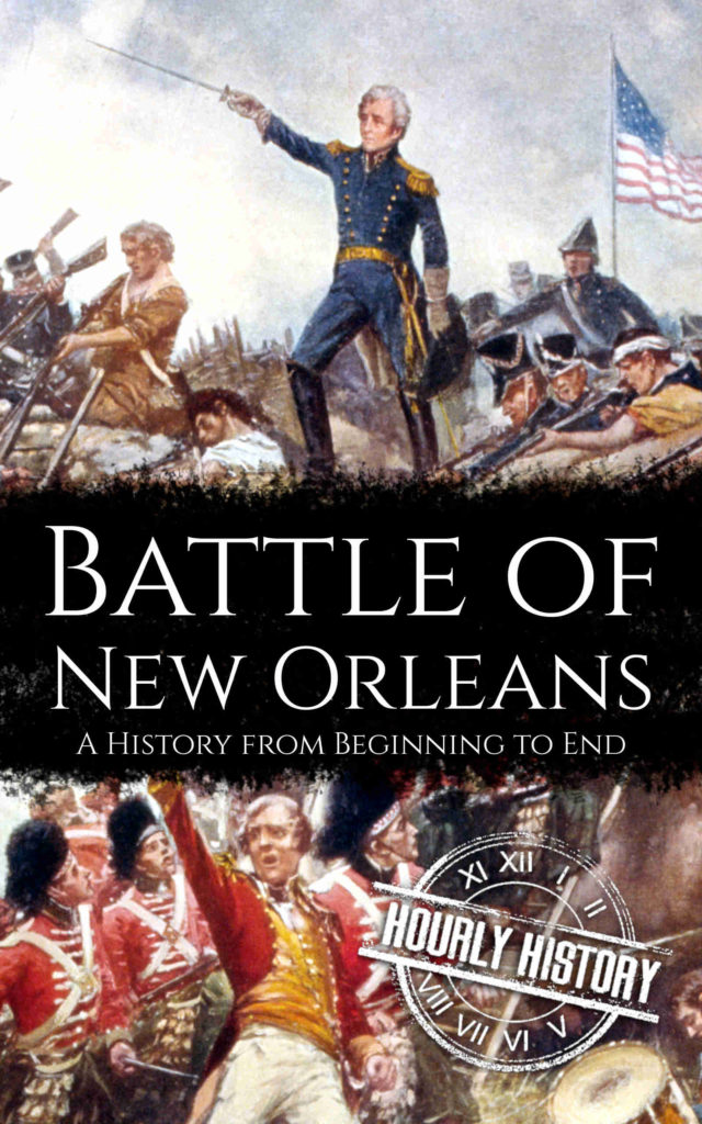 Battle of New Orleans | Book & Facts | #1 Source of History Books