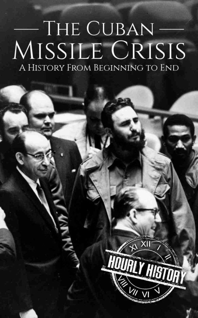 The Cuban Missile Crisis - Hourly History