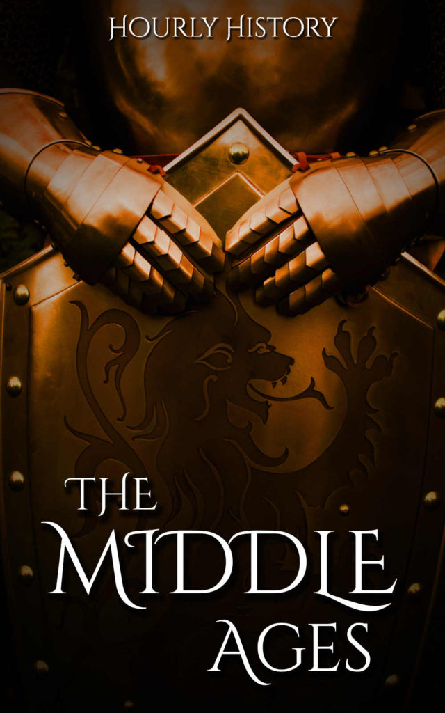 The Middle Ages - Hourly History
